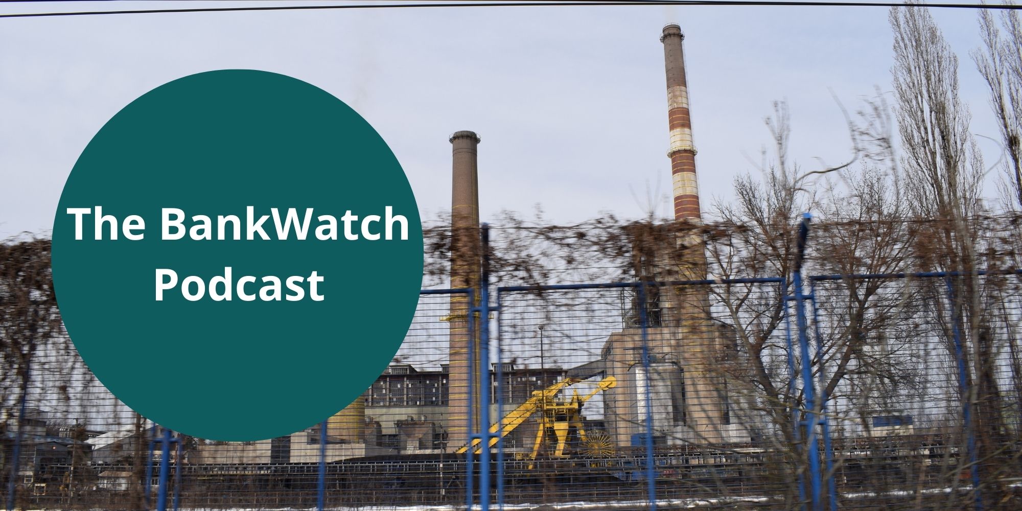 The Bankwatch podcast - Bankwatch